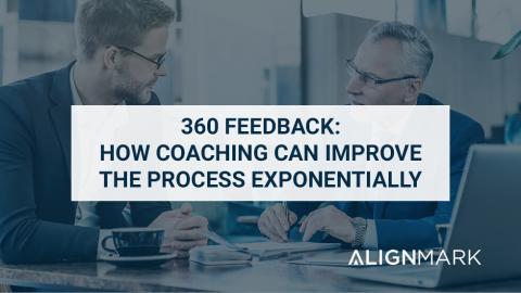 360 Feedback: How coaching can improve the process exponentially ...
